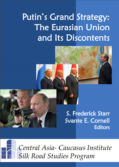 Putin’s Grand Strategy: The Eurasian Union and Its Discontents ...