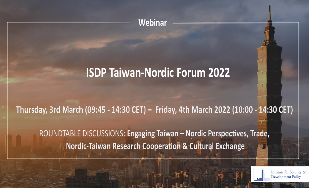 ISDP's Taiwan-Nordic Forum 2022 – Day 2 - Institute for Security and ...